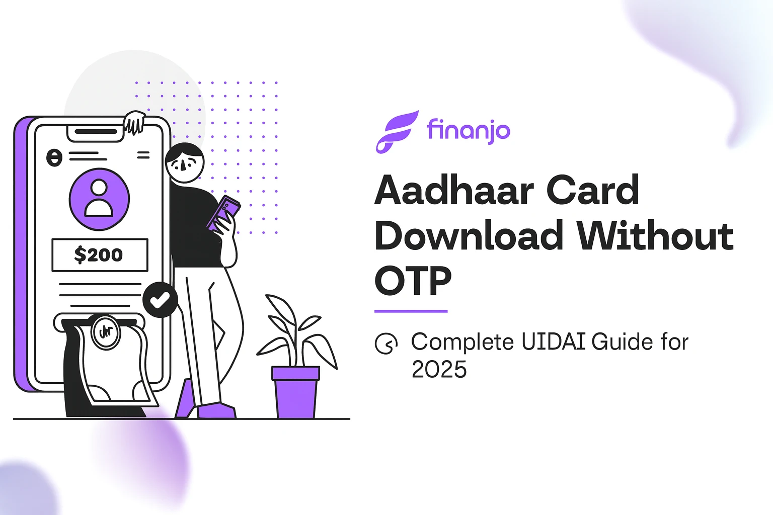 How to Download Aadhaar Card without OTP: Complete UIDAI Guide for 2025